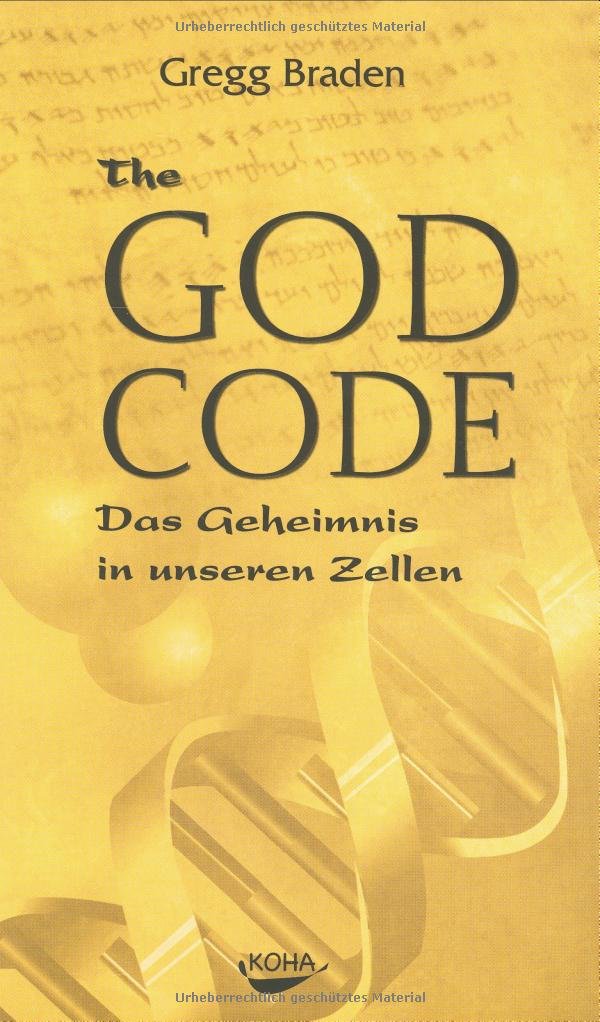 The God Code : Braden, Gregg: Amazon.de: Bücher