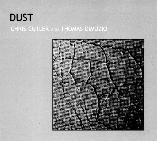 Dust: Chris Cutler & Thomas Dimuzio: Amazon.in: Music}