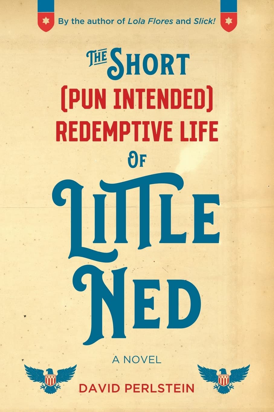 The Short (Pun Intended) Redemptive Life of Little Ned: Perlstein ...