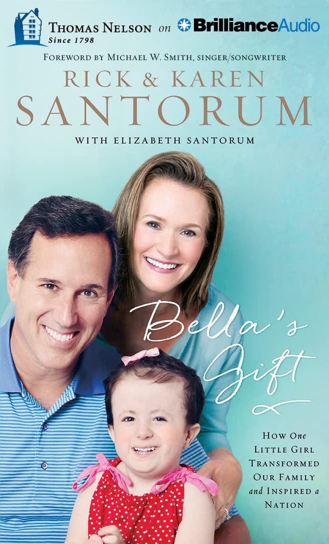 Bella's Gift: How One Little Girl Transformed Our Family and Inspired a ...