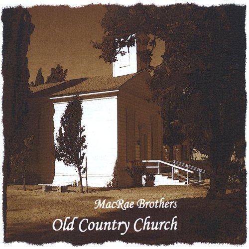 Play Old Country Church by Macrae Brothers on Amazon Music