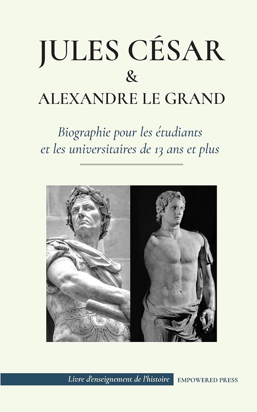 Jules Cesar Et Alexandre Le Grand Biographie Pour Les Etudiants ...