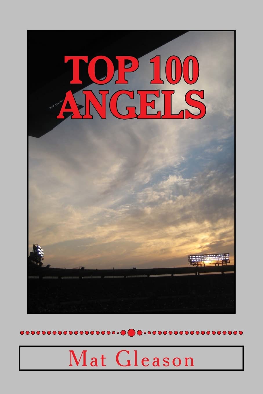 Top 100 Angels: The Players Who Defined the Franchise of Anaheim ...