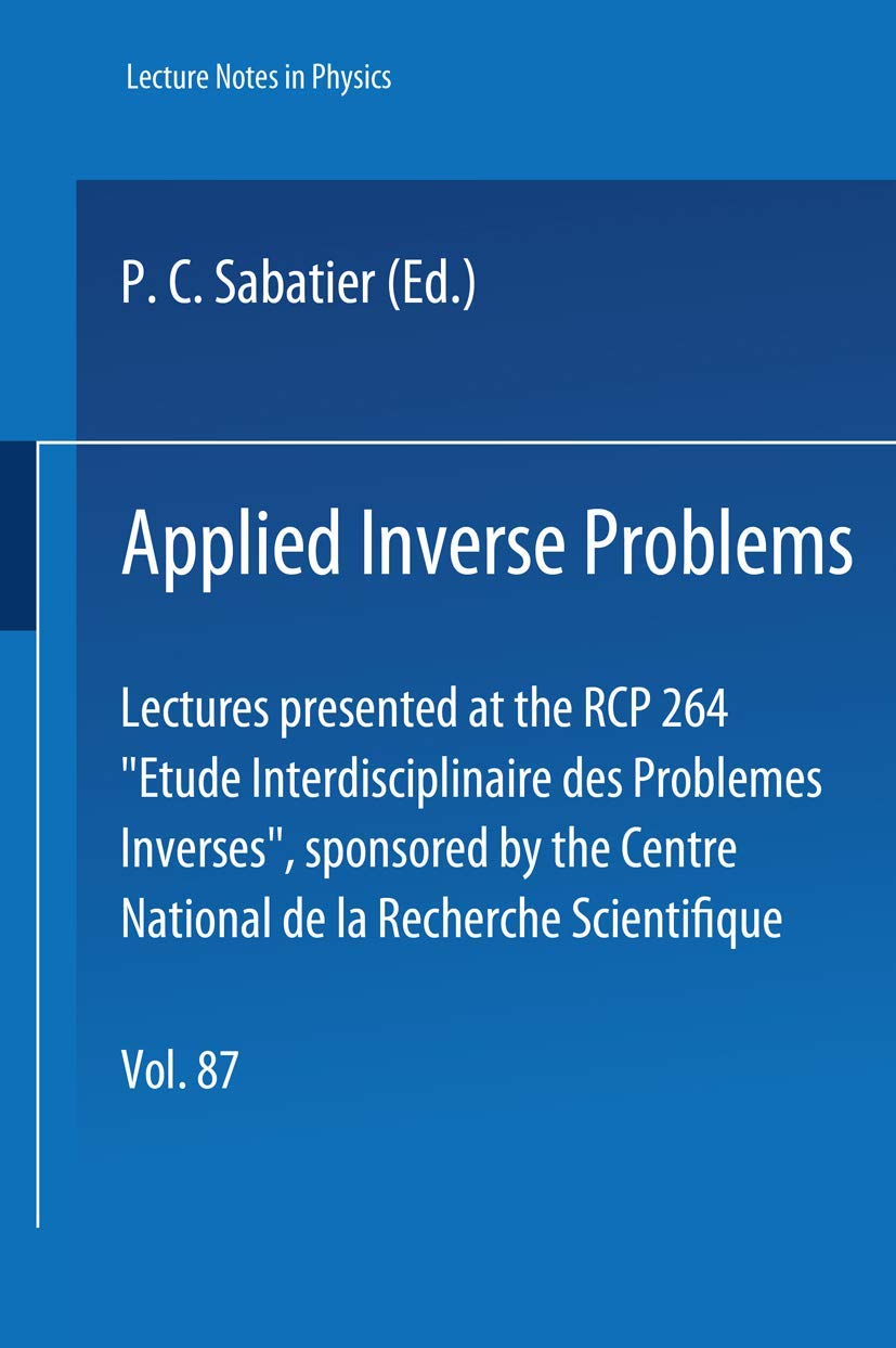 Applied Inverse Problems: Lectures presented at the RCP 264 "Etude ...
