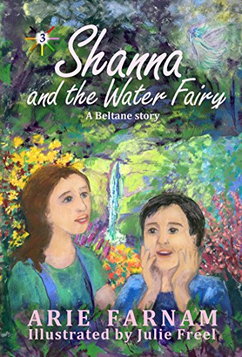 Shanna and the Water Fairy: A Beltane Story (The Children's Wheel of ...