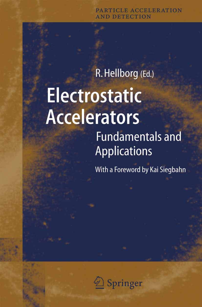 Electrostatic Accelerators: Fundamentals and Applications (Particle ...