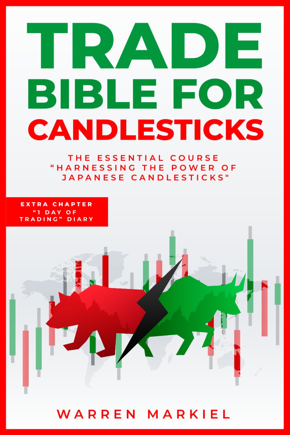 Trade Bible for Candlesticks: The Essential Course: “Harnessing the ...