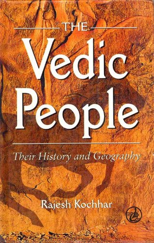 Vedic People: Their History and Geography: Kochhar, Rajesh ...