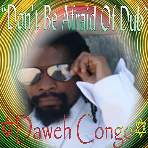 Amazon.com: Don't Be Afraid of Dub - Single : Daweh Congo: Digital Music