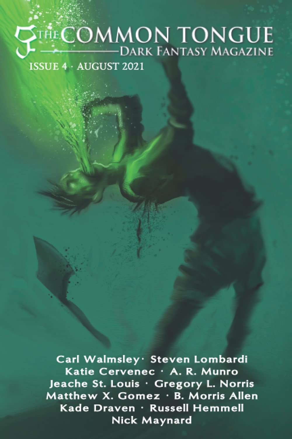 The Common Tongue Magazine Issue 4 (The Common Tongue Magazine Year 1 ...