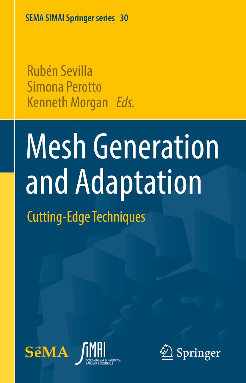 Mesh Generation and Adaptation: Cutting-Edge Techniques (SEMA SIMAI ...
