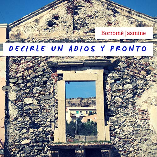 Decirle un Adiós y Pronto by Jasmine Borromè on Amazon Music - Amazon.com