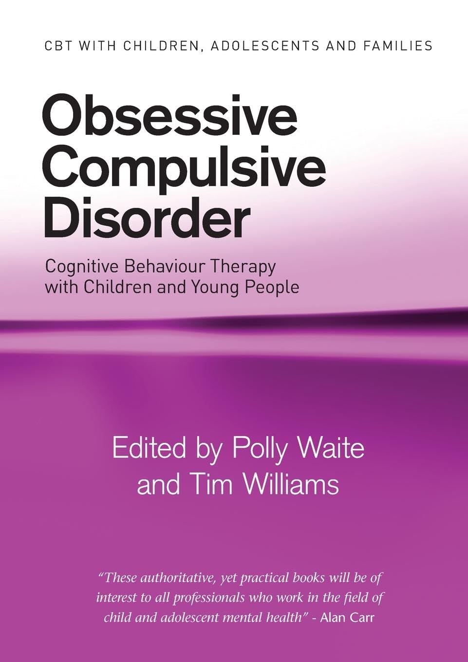Obsessive Compulsive Disorder: Cognitive Behaviour Therapy with ...