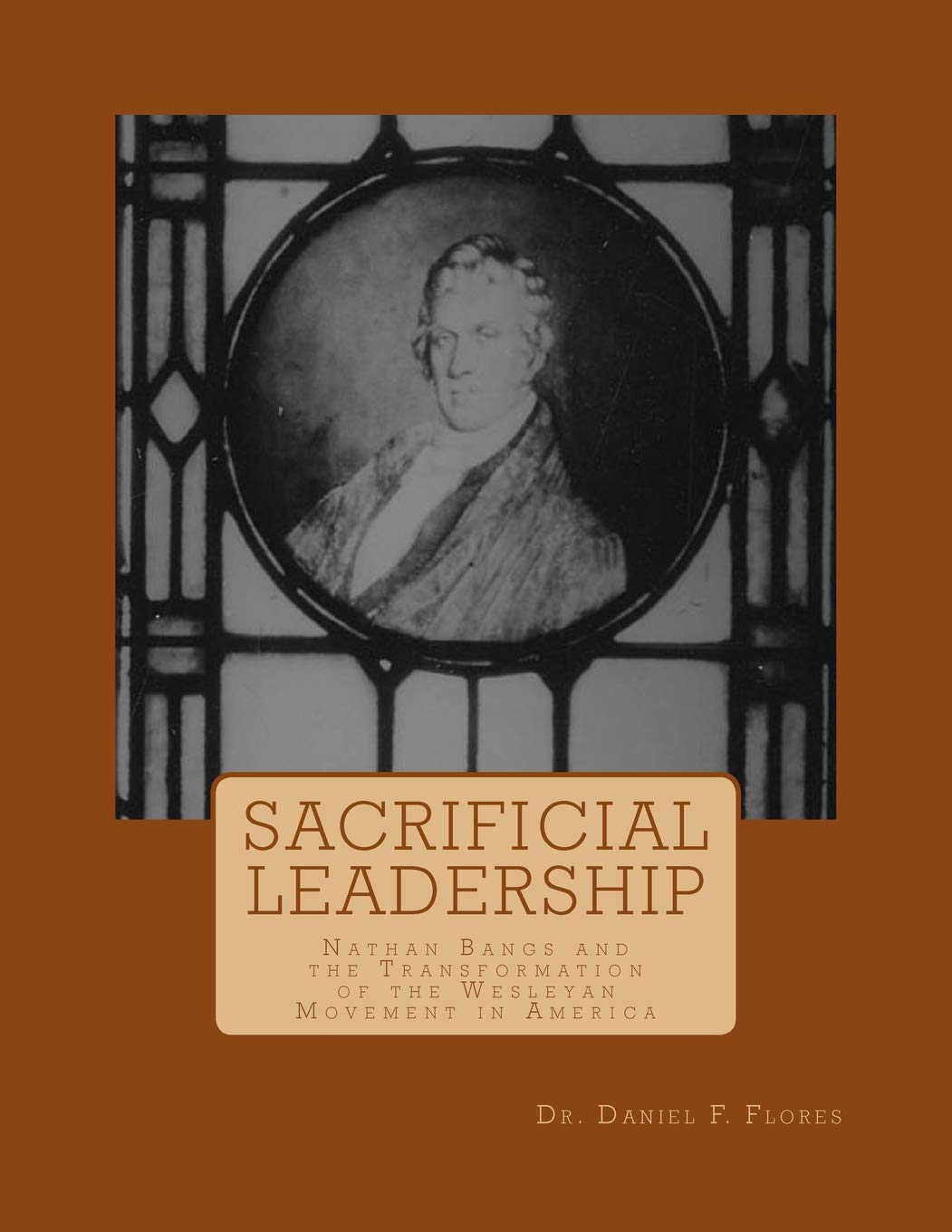 Amazon | Sacrificial Leadership: Nathan Bangs and the Transformation of ...