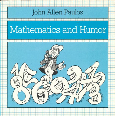 Amazon.com: Mathematics and Humor: 9780226650241: Paulos, John Allen: Books