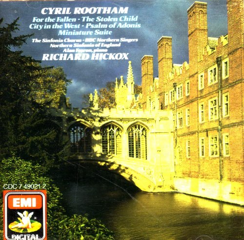 Cyril Rootham, Richard Hickox, Sinfonia Chorus, BBC Northern Singers ...