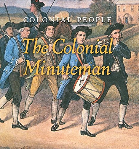 The Colonial Minuteman (Colonial... by Sullivan, Laura L.