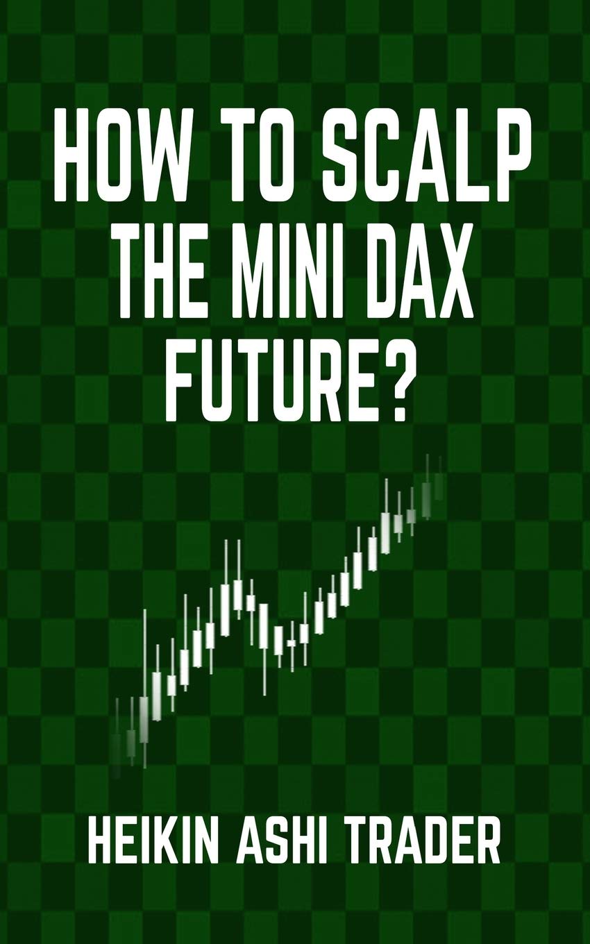 Amazon.com: How to Scalp the Mini-DAX Future: 9781534675551: Ashi ...