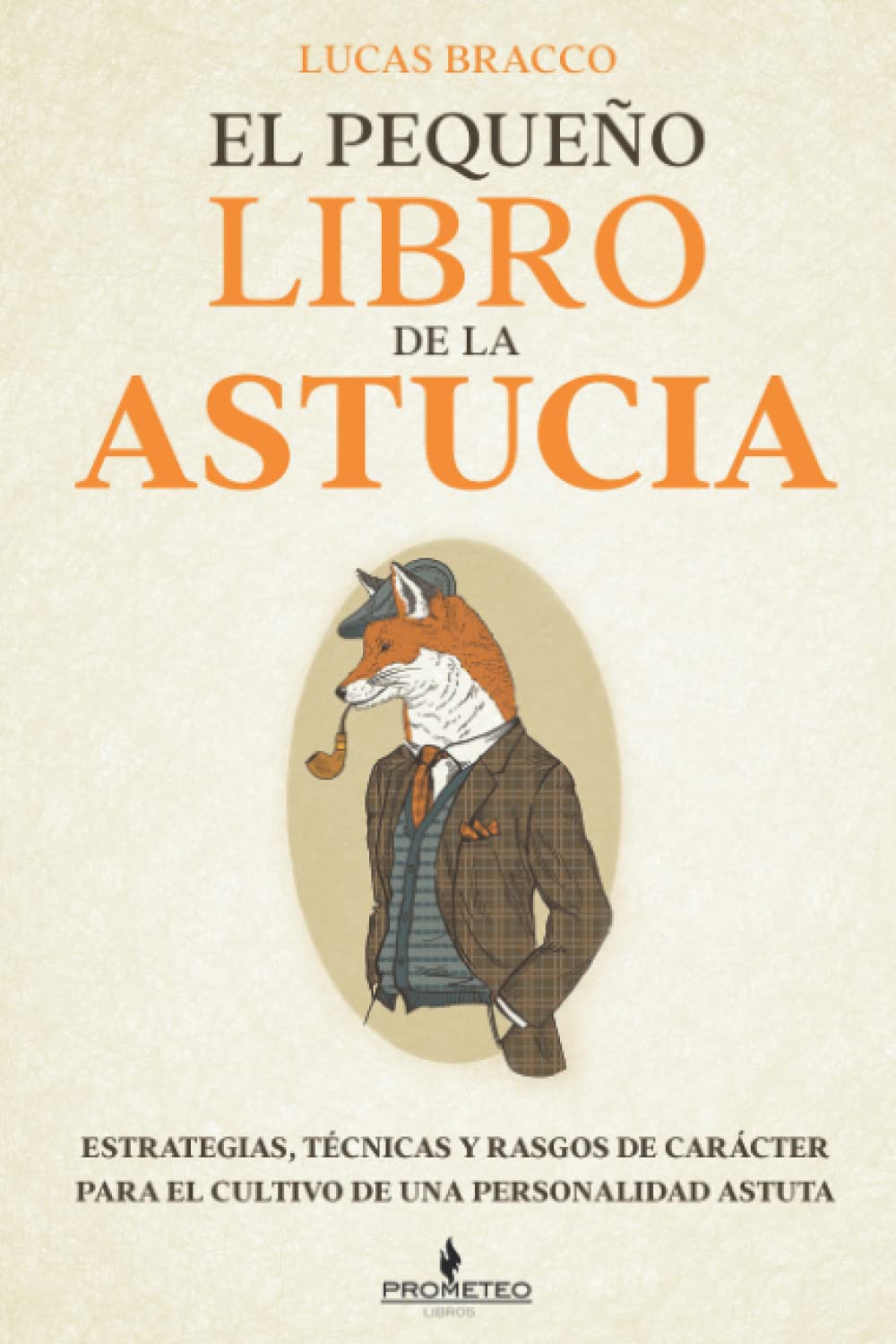 El Pequeno Libro De La Astucia Estrategias Tecnicas Y Rasgos ...