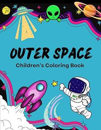 Amazon.com: Outer Space: Children's Coloring Book: 9798336766813 ...