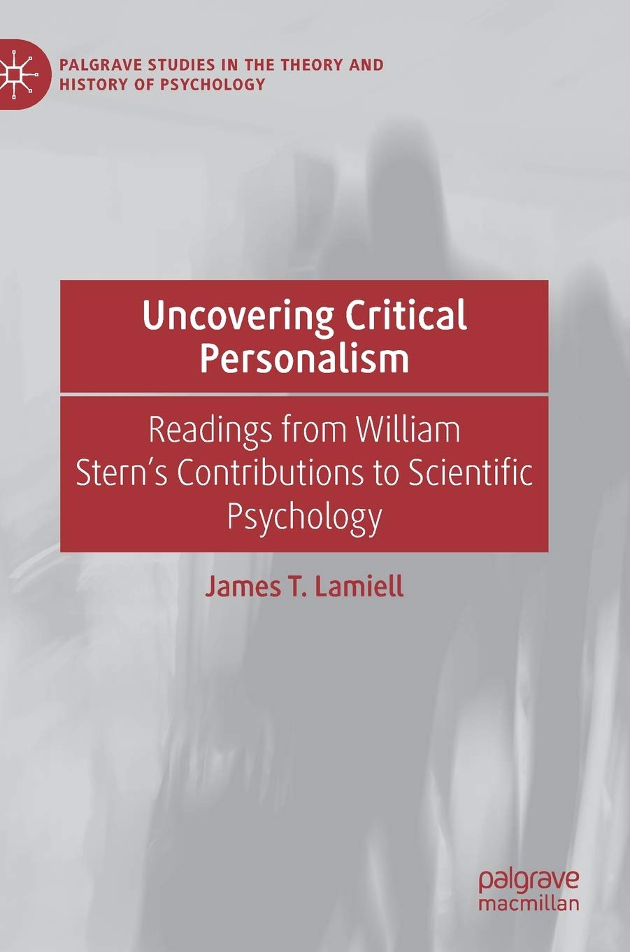 Uncovering Critical Personalism: Readings from William Stern’s ...