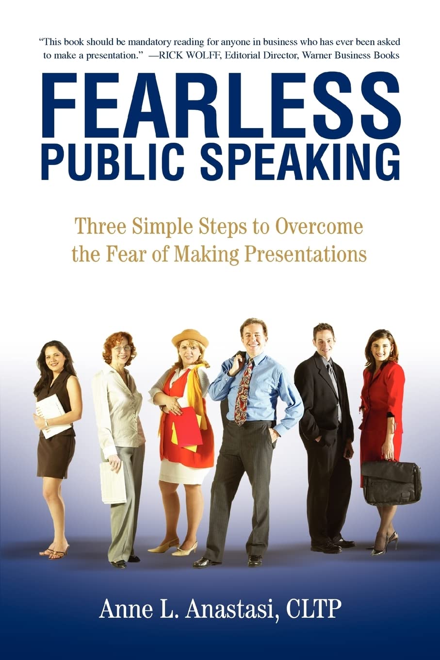 FEARLESS PUBLIC SPEAKING: THREE SIMPLE STEPS TO OVERCOME THE FEAR OF MAKING PRESENTATIONS ...
