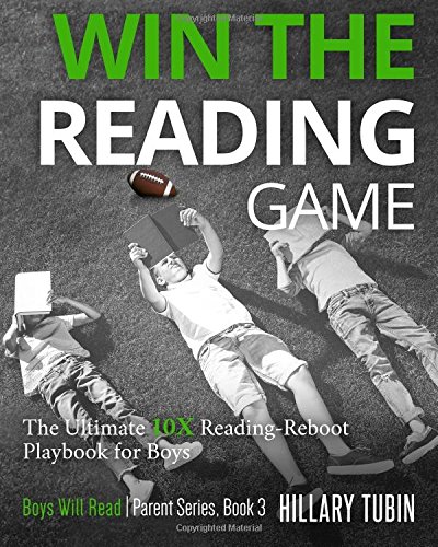 Win the Reading Game: The Ultimate 10X Reading-Reboot Playbook for Boys ...