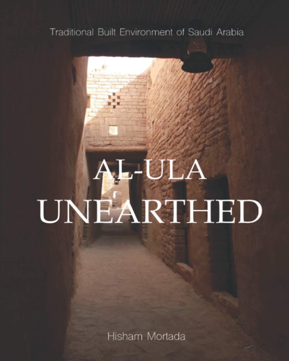 Traditional Built Environment of Saudi Arabia: Al-Ula Unearthed ...
