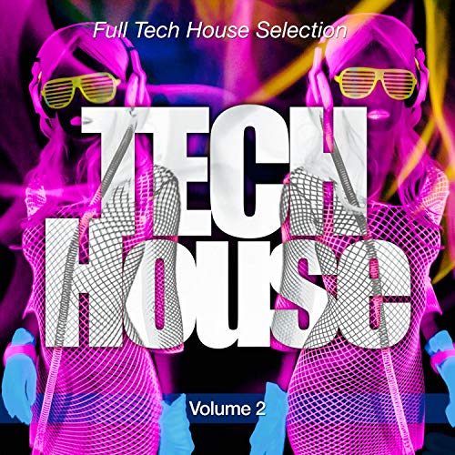 Tech House, Pt. 2 (Full Tech House Selection) by VARIOUS ARTISTS on ...