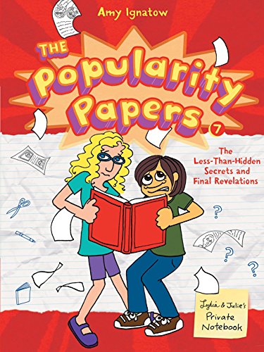 Popularity Papers: Book Seven: The Less-Than-Hidden Secrets and Final ...
