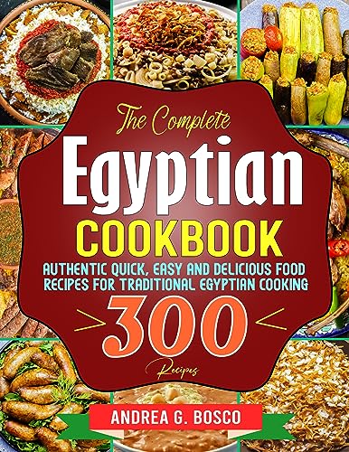Amazon.co.jp: The Complete Egyptian Cookbook: Authentic Quick, Easy and ...