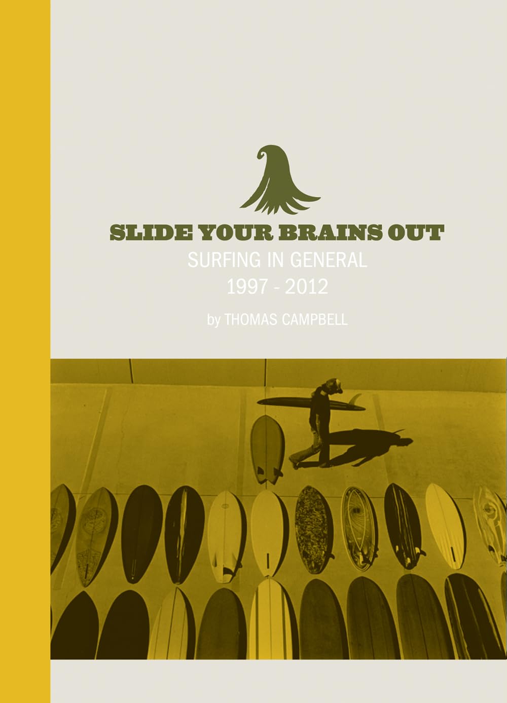 Amazon.com: Thomas Campbell: Slide Your Brains Out: Surfing in General ...