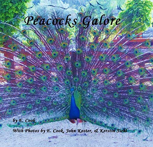 Peacocks Galore: E. Cook: 9781715404611: Amazon.com: Books