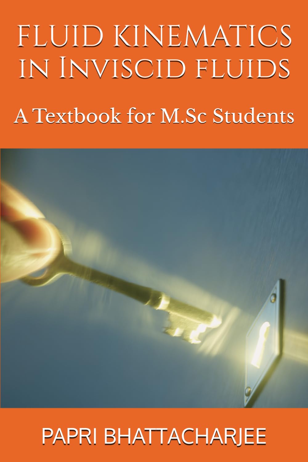 FLUID KINEMATICS in Inviscid fluids: A Textbook for M.Sc Students ...