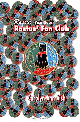 Rastus Year Seven, Rastus' Fan Club: The Nine Lives Of Rastus Series ...