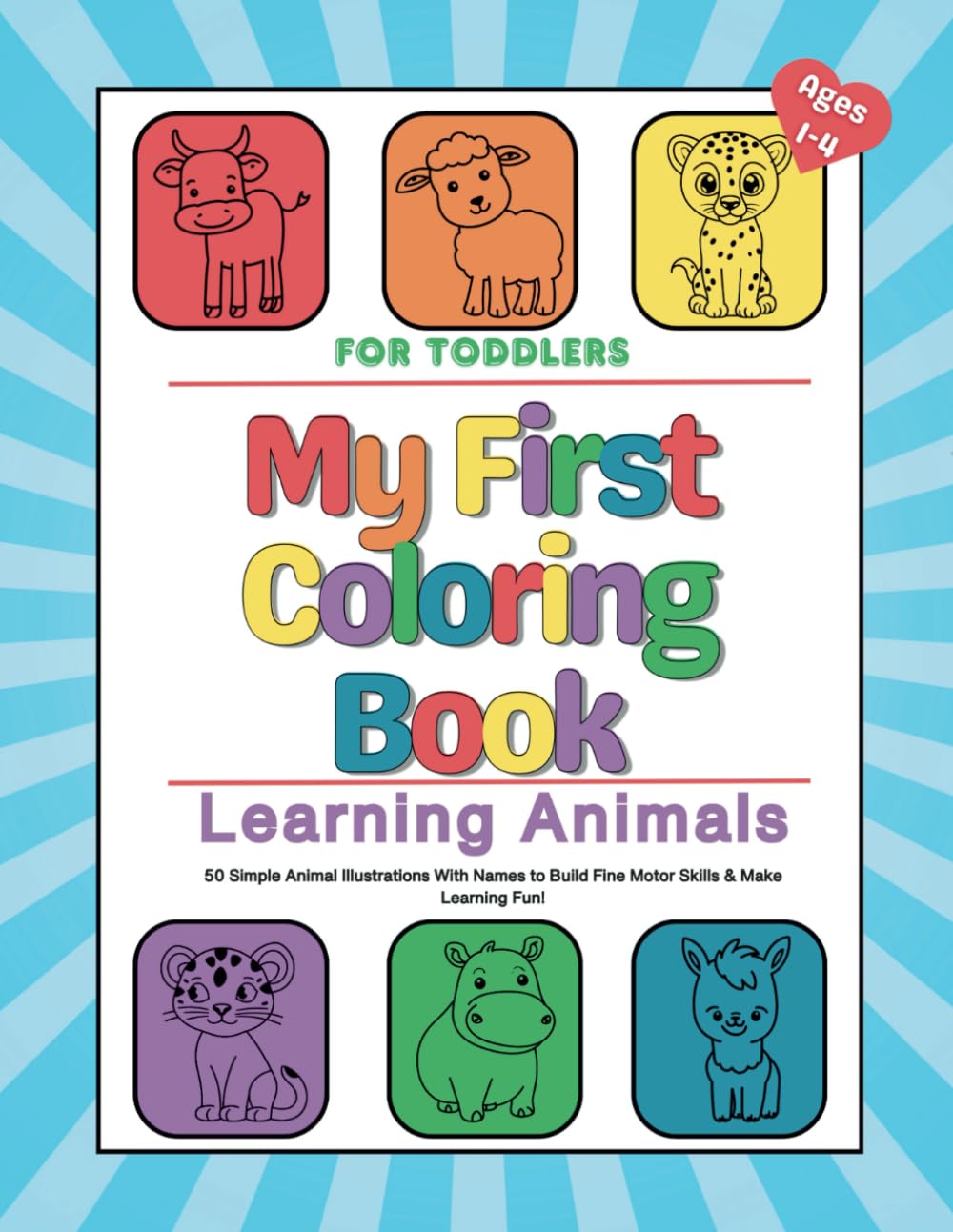 My First Learning Animals Coloring Book for Toddlers Ages 1-4: 50 ...