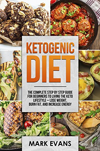 Amazon.com: Ketogenic Diet: The Complete Step by Step Guide for ...