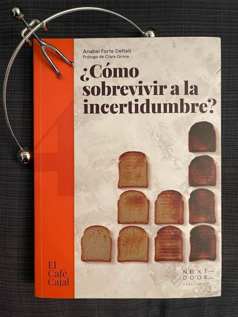 ¿CÓMO SOBREVIVIR A LA INCERTIDUMBRE? (El Café Cajal) : Forte Deltell ...