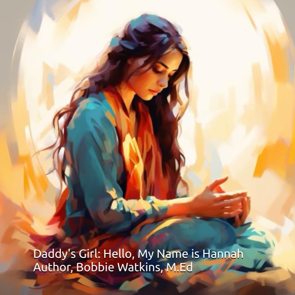 Daddy's Girls: Hello, My Name Is Hannah (Daddy's Girls Collection ...