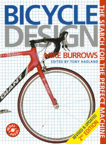 Bicycle Design: The Search for the Perfect Machine: Amazon.co.uk ...