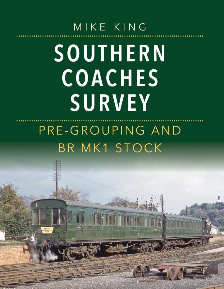Southern Coaches Survey: Pre-Grouping and BR Mk 1 Stock: Amazon.co.uk ...