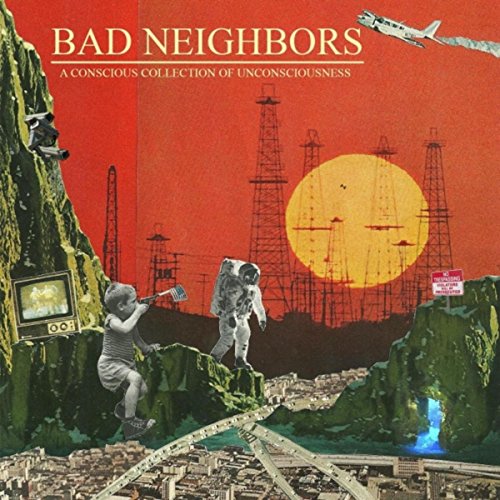 Amazon.com: A Conscious Collection of Unconsciousness : Bad Neighbors ...