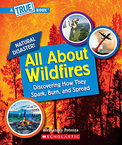 All About Wildfires (A True Book: Natural Disasters): Potenza ...