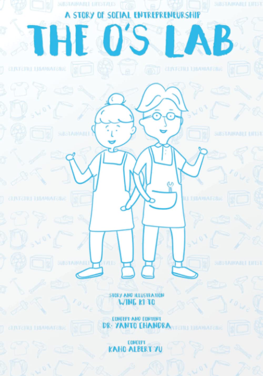 The O's Lab: A Story of Social Entrepreneurship: Chandra, Yanto, Yu ...