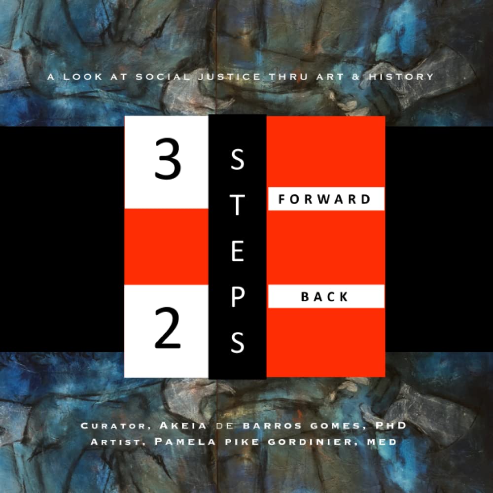 3 Steps Forward – 2 Steps Back: A Look at Social Justice thru Art ...