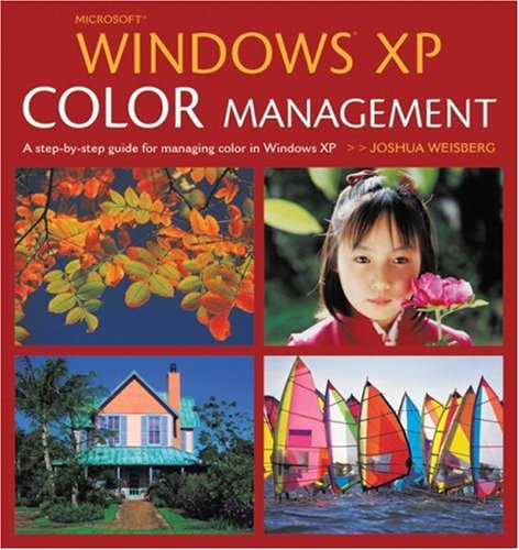 Microsoft Windows XP Color Management: Weisberg, Joshua: 9780321334275 ...