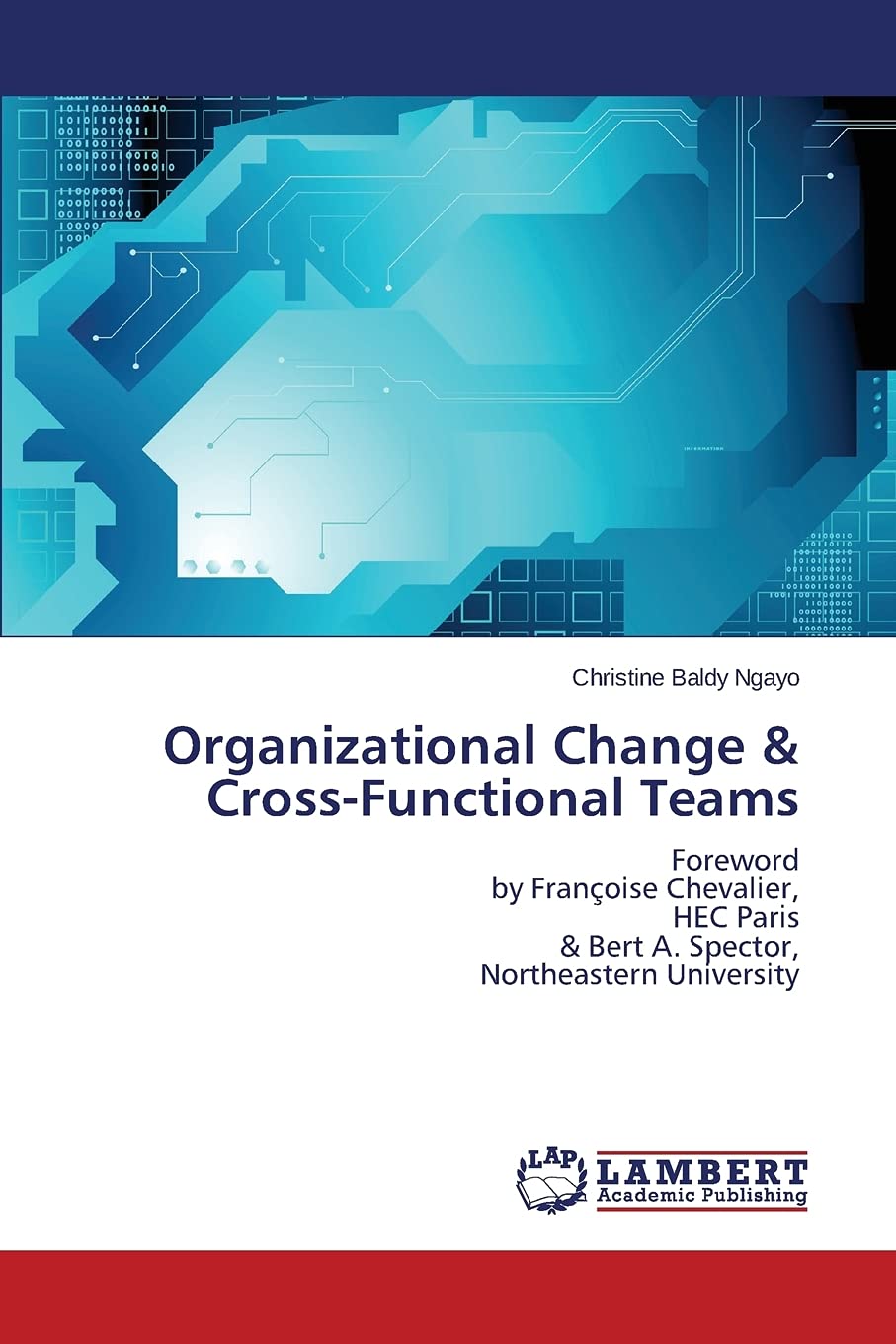 Organizational Change & Cross-Functional Teams: Foreword by Françoise ...
