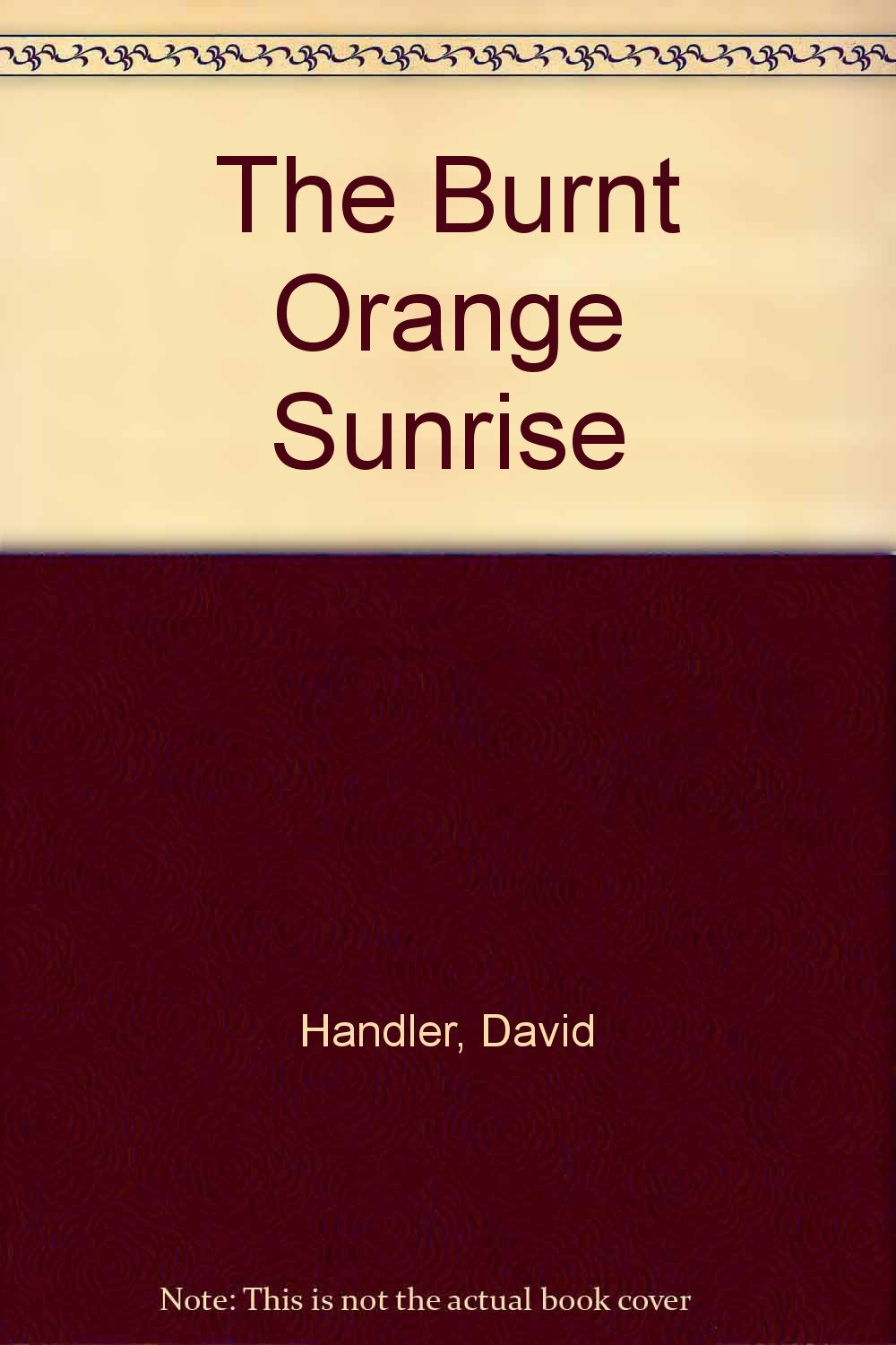 The Burnt Orange Sunrise: David Handler: Amazon.com: Books