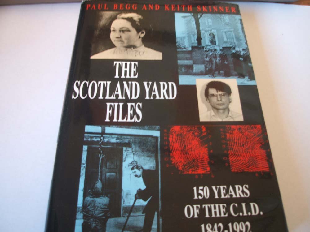 Scotland Yard Files: 150 Years of the CID, 1842-1992: Amazon.co.uk ...