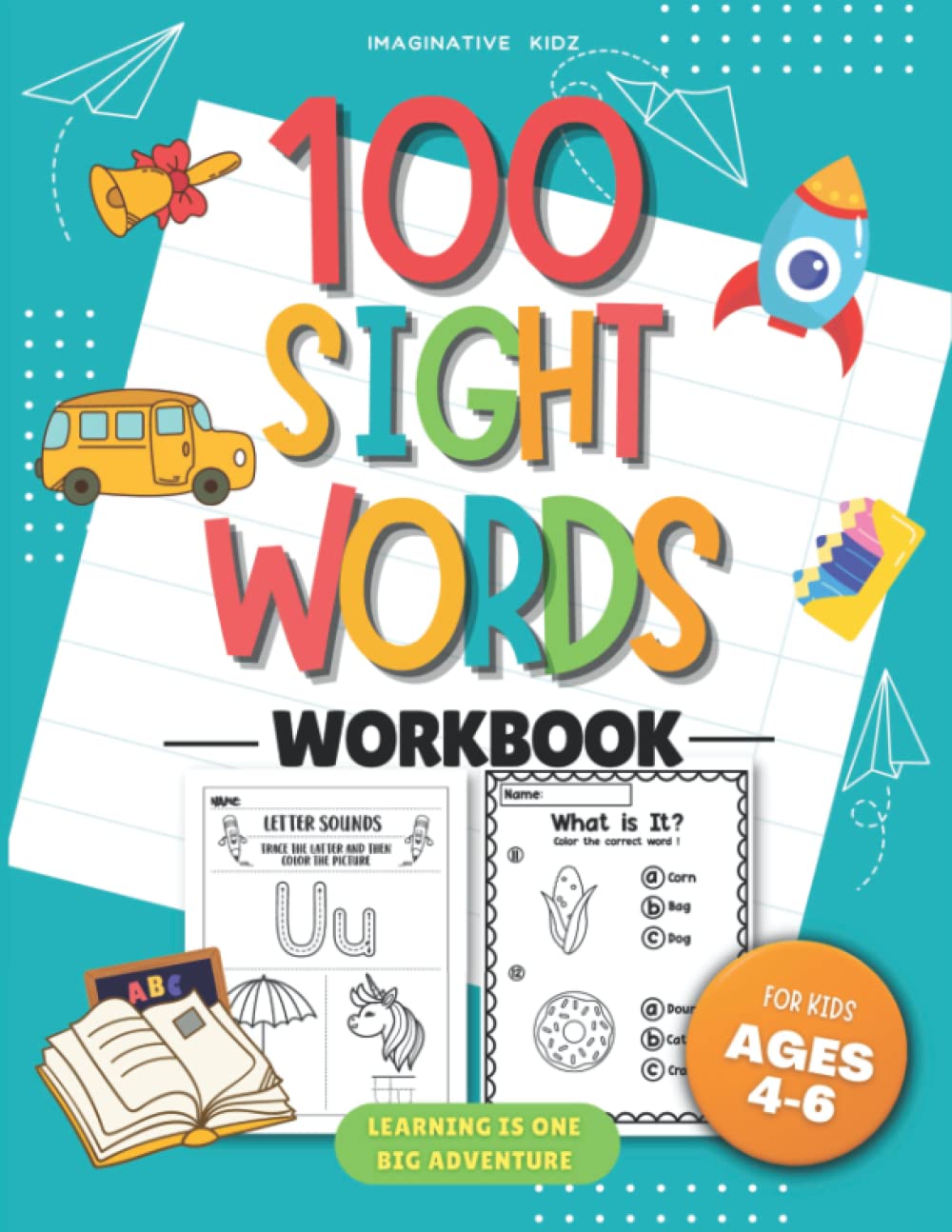 100 Sight Words Workbook For Kids Ages 4 - 6 Learning Is One Big ...